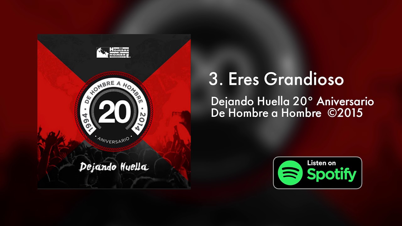 Eres Grandioso - De Hombre a Hombre / Dejando Huella 20° Aniversario ...