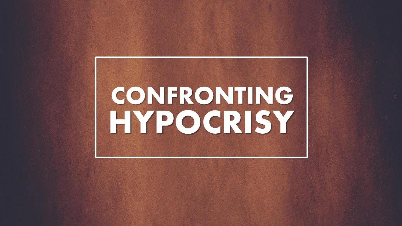 Confronting Hypocrisy - YouTube