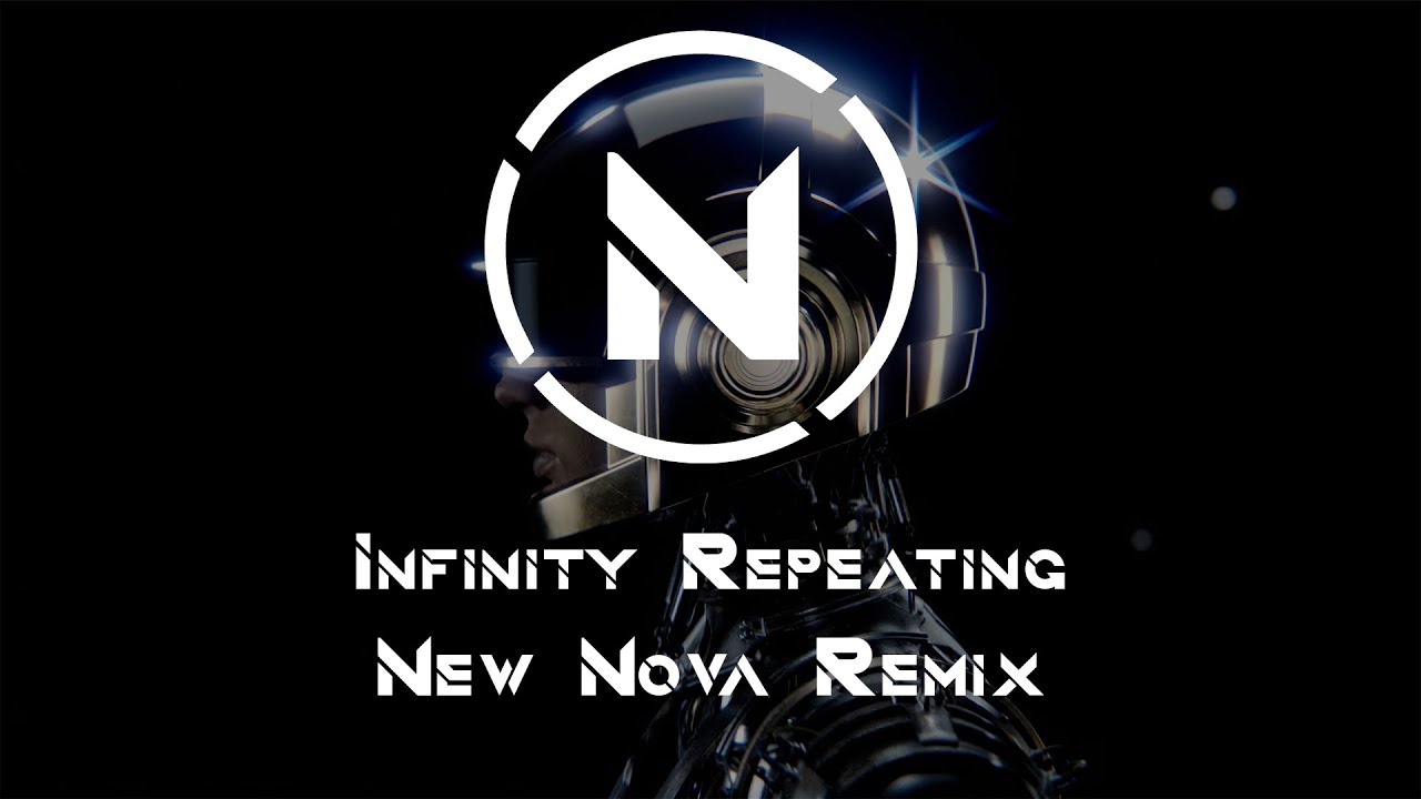 Daft Punk - Infinity Repeating (New Nova Remix) - YouTube