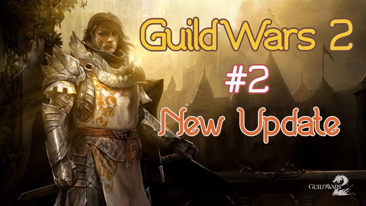 Guild Wars 2 GamePlay - #2 The New Update - YouTube