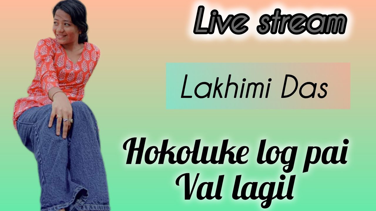 Lakhimi Das is live - YouTube