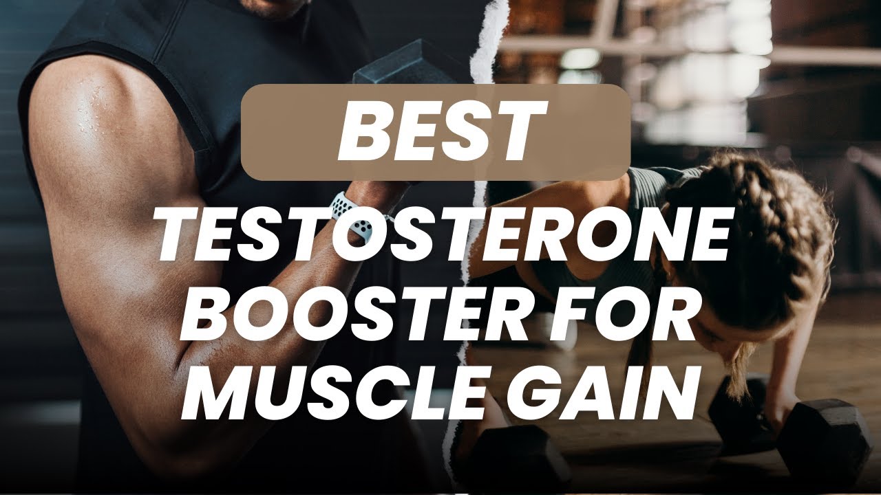 Get Ripped: The Benefits of Testosterone Boosters for Muscle Gain - YouTube