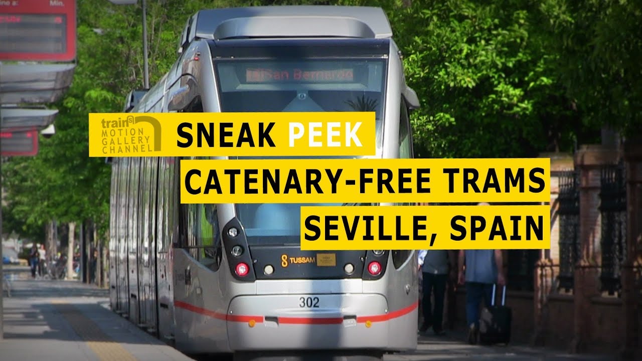 Sneak Peek : Catenary-free trams in Seville, Spain. - YouTube