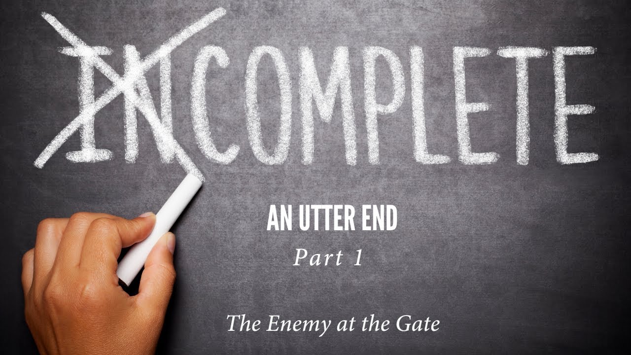 224. The Enemy at The Gate - An Utter End - Part 1 | Jeremiah Davis ...
