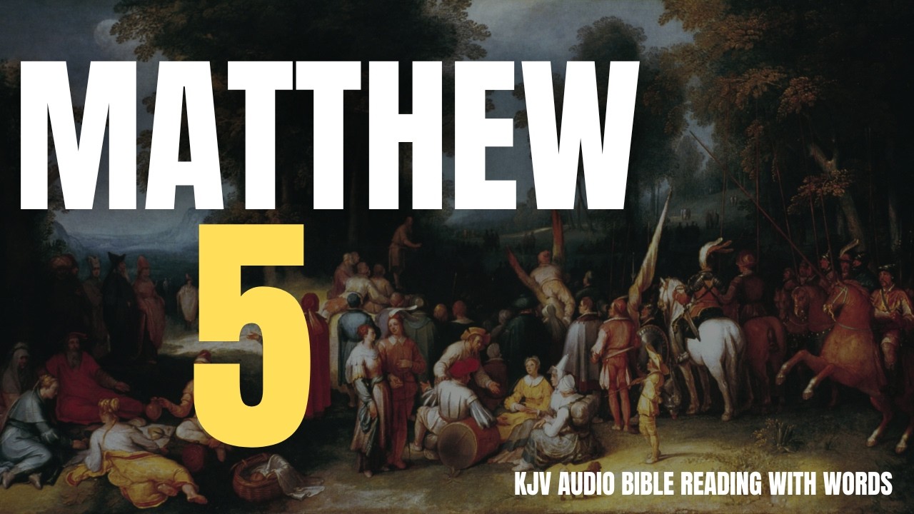Matthew 5 KJV | The Beatitudes and Sermon on the Mount | With Words ...