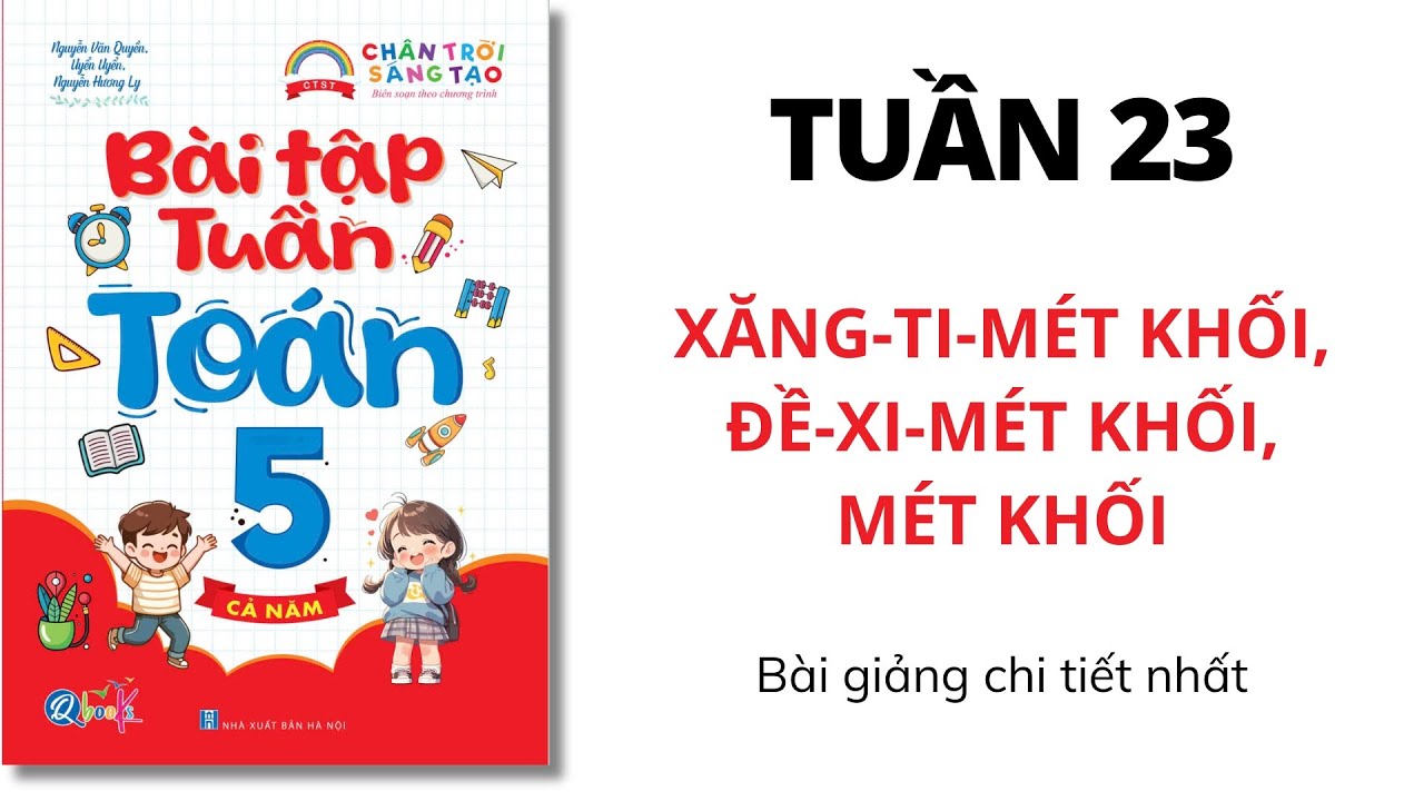 Toán Lớp 5 Tuần 23: Xăng-ti-mét khối, Đề-xi-mét khối, Mét khối - Bài ...