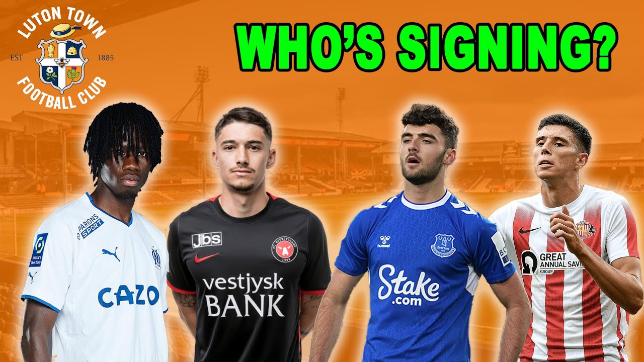 Who's Signing for LUTON TOWN? #PART2 - YouTube