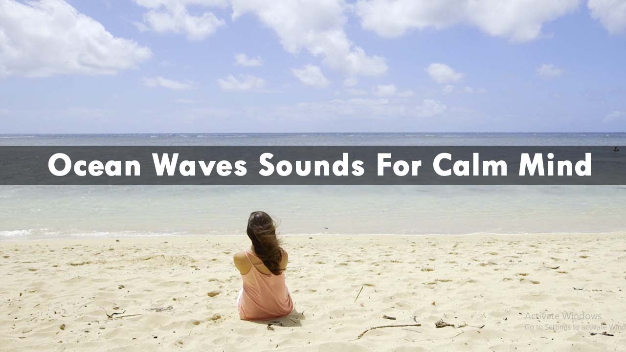 Ocean Waves Sounds For Calm Mind || Relaxing Natural Sounds of Ocean ...