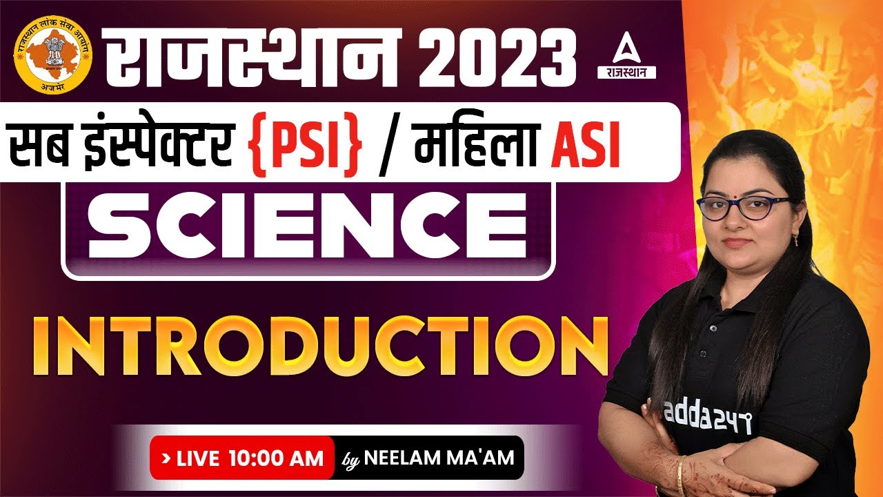Raj. Police Sub Inspector { SI } & Mahila ASI Classes 2023 | PSI Science by Neelam mam - YouTube
