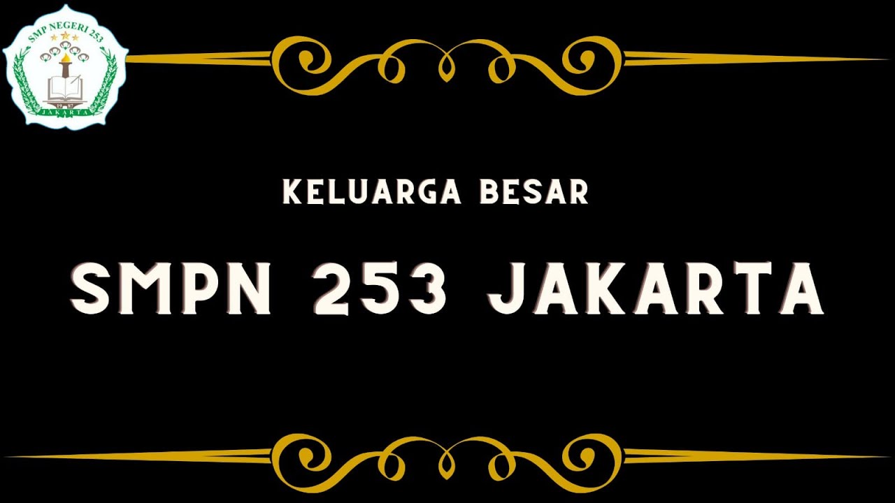 PROFIL KELUARGA BESAR SMPN 253 - YouTube