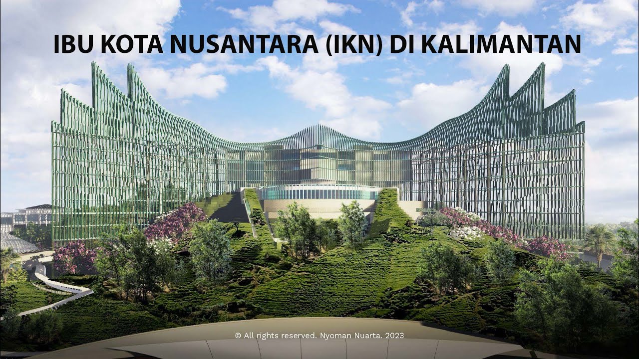 Penjelasan Design IKN oleh Nyoman Nuarta, 31 Maret 2023 - YouTube