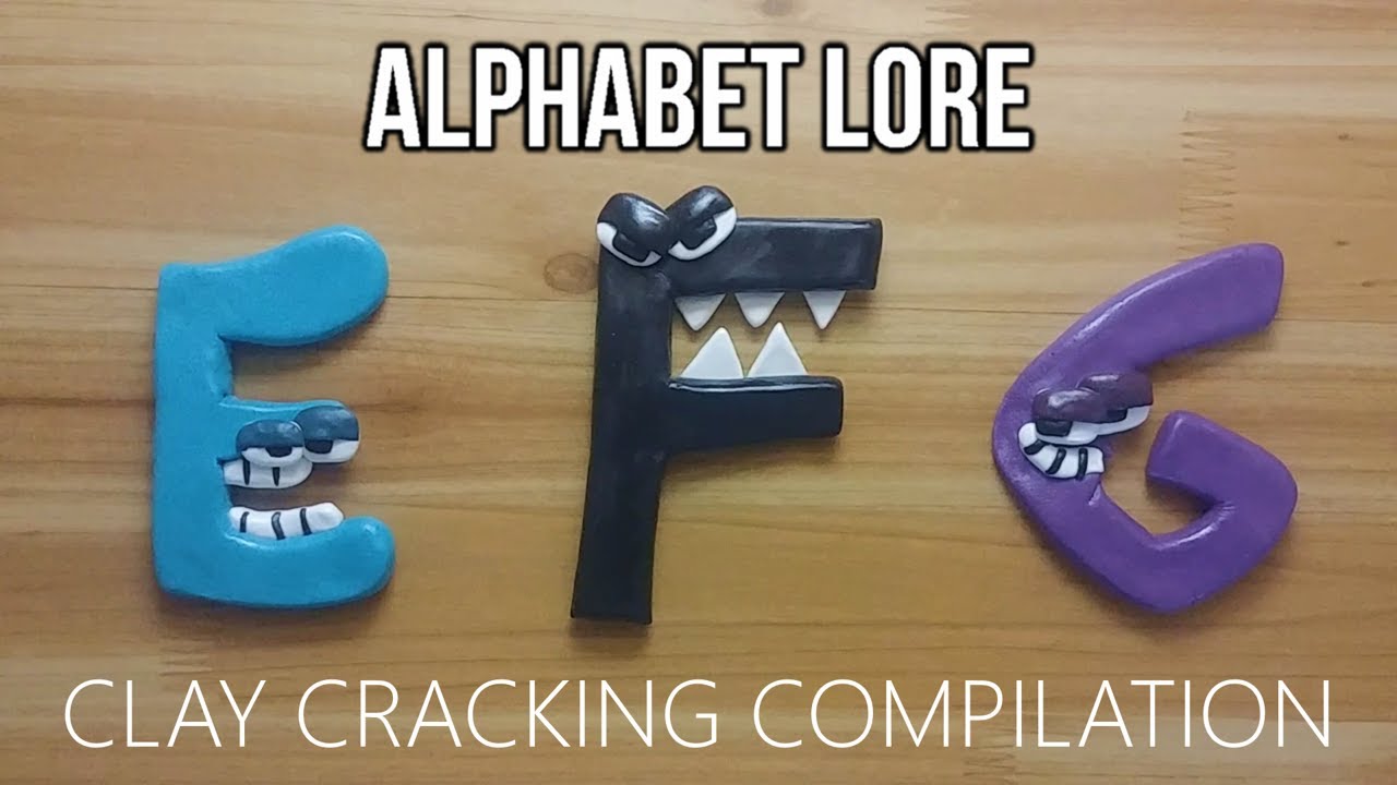 Alphabet Lore E F G clay cracking compilation 알파벳 로어 E F G 점토 부수기 위주로 편집 - YouTube