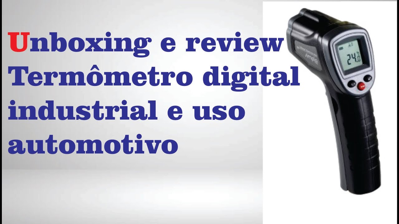 Termometro digital industrial para uso automotivo | Unboxing e Review ...