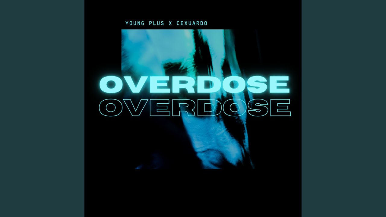 Overdose - YouTube