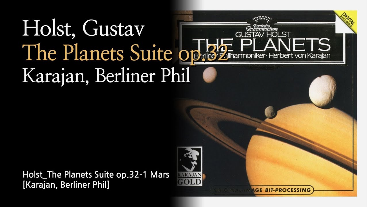 홀스트 - 행성 조곡. Holst - The Planets Suite op.32 [Karajan, Berliner Phil ...