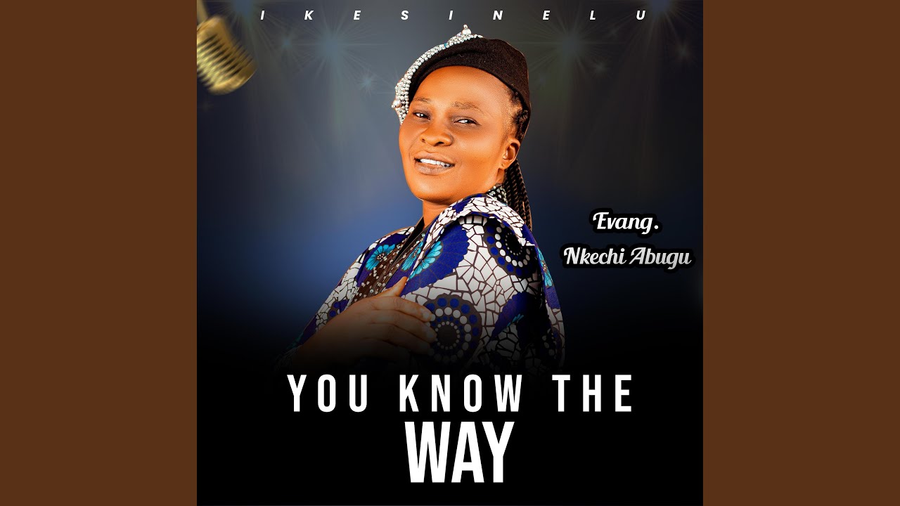 YOU KNOW THE WAY - YouTube