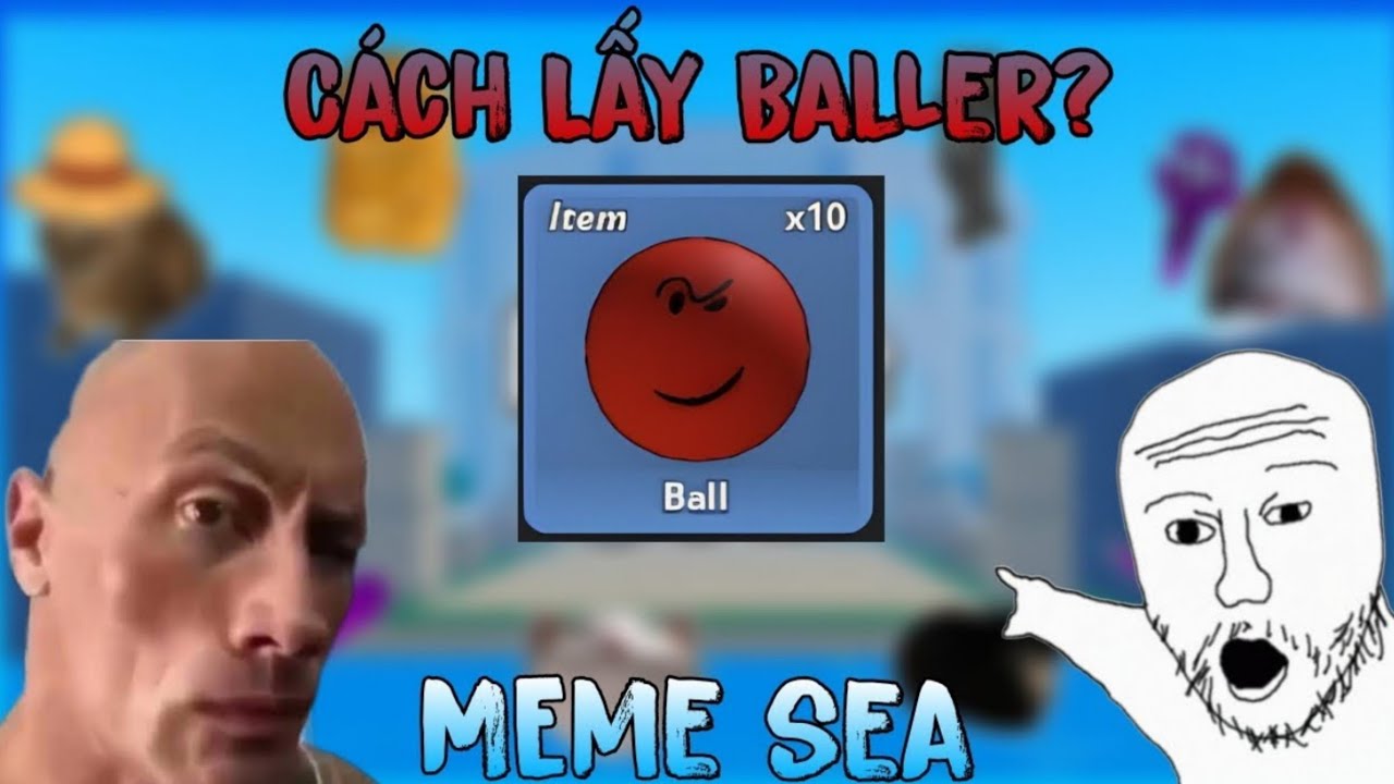 Cách lấy melee baller trong meme sea nha - YouTube