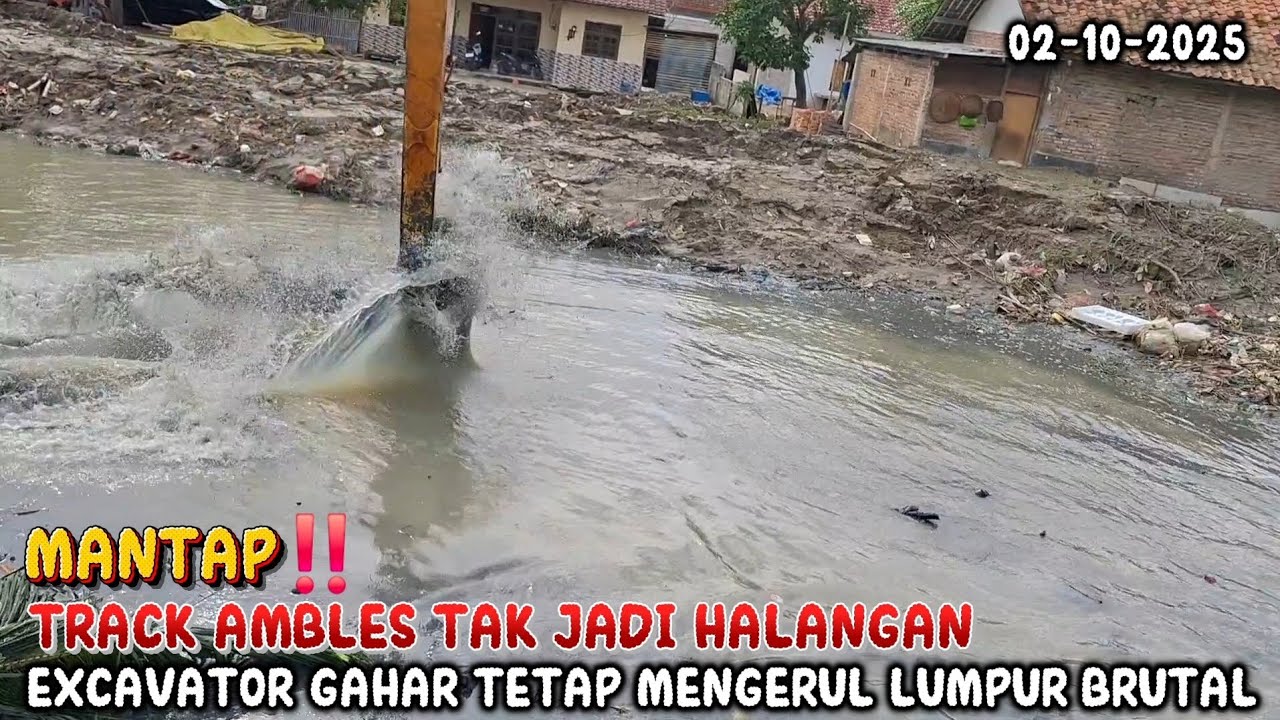 MANTAP‼️TRACK AMBLES TAL JADI HALANGAN EXCAVATOR GAHAR TETAP MENGERUK ...