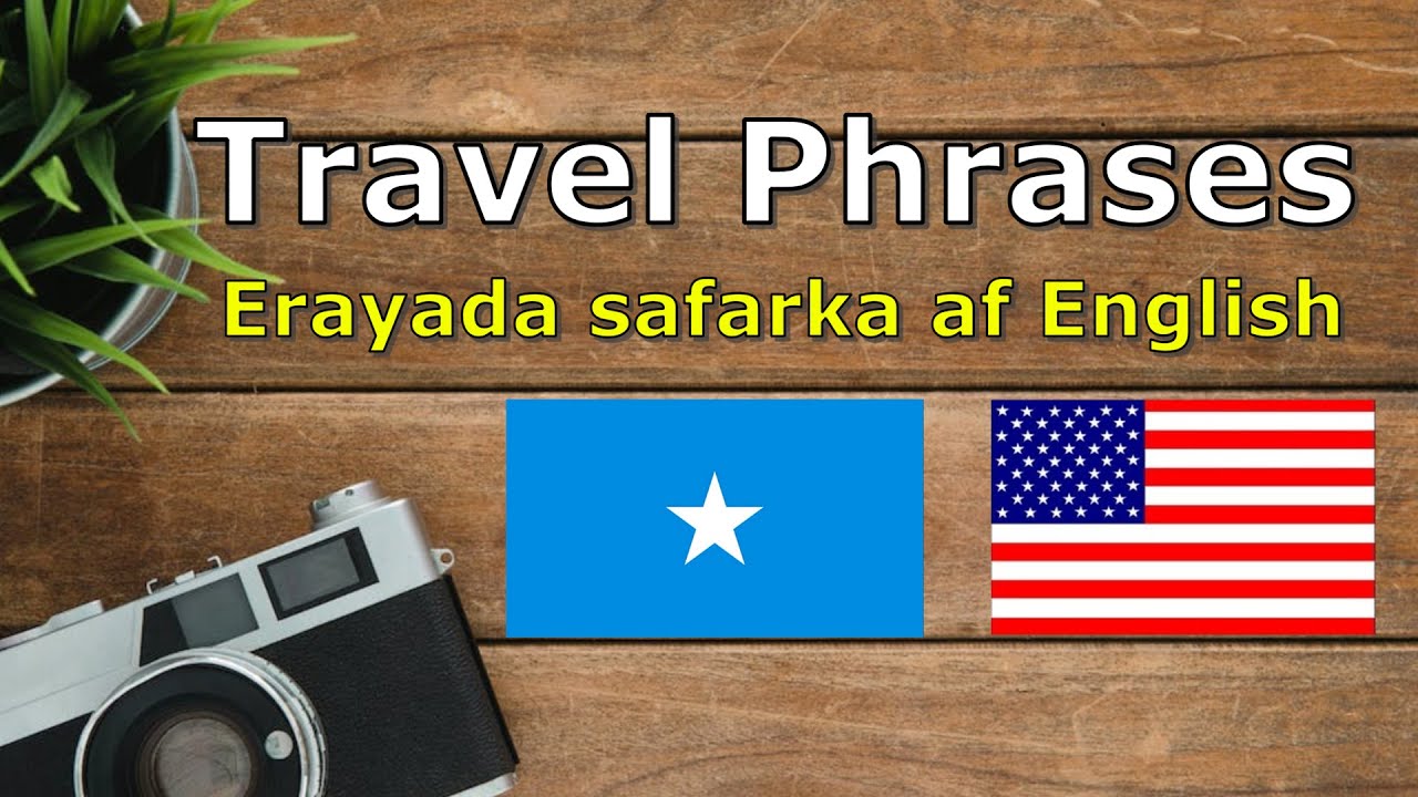 Travel Phrases Somali English Erayada Safarka Af Ingirisi YouTube travel-phrases-somali-english-erayada-safarka-af-ingirisi-youtube
