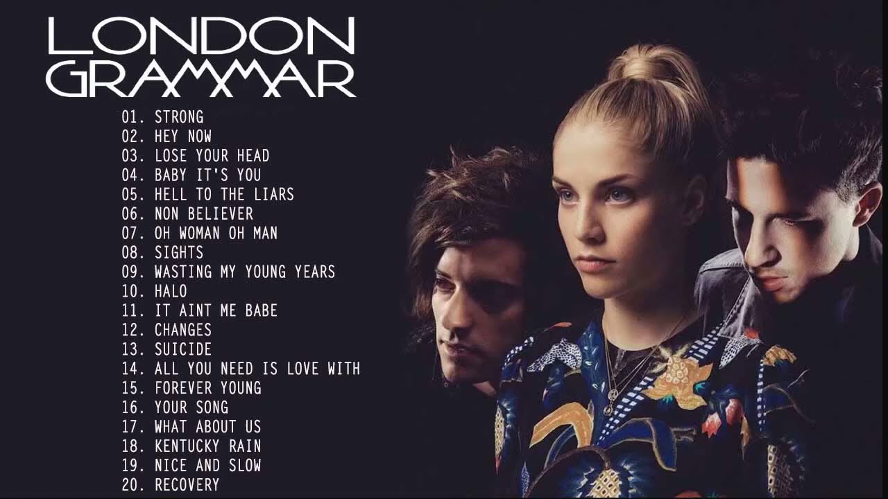 London Grammar Greatest Hits Álbum Completo Melhores Faixas De London