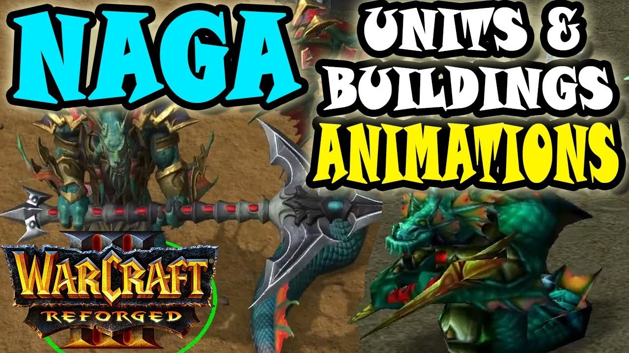 Warcraft 3 Reforged NEW NAGA MODELS & BUILDINGS ANIMATION COMPARISON ...