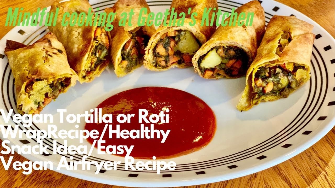 Tortilla or Roti Wrap Recipe|Vegan Lunch Wrap|Healthy Snack Ideas|Easy ...