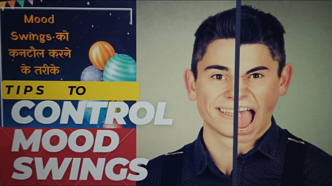 Tips To Control Mood Swings | Control Your Emotions In Hindi - YouTube