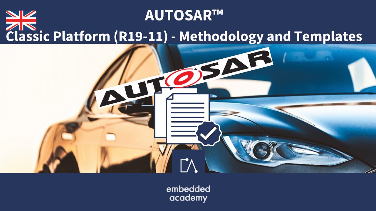 🇬🇧 AUTOSAR Classic Platform - Methodology & Templates | Tutorial based ...
