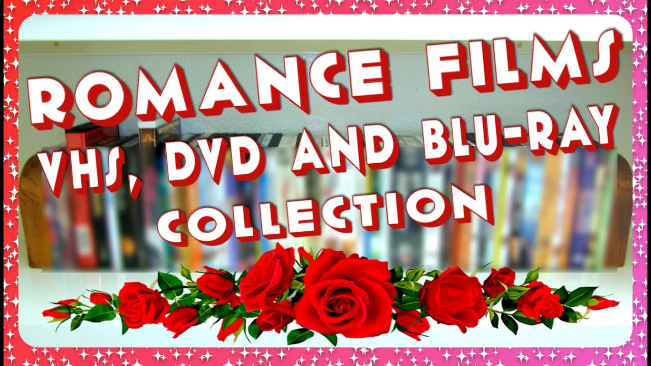Romance Films VHS, DVD & Blu-Ray Collection | Valentine's Day - YouTube