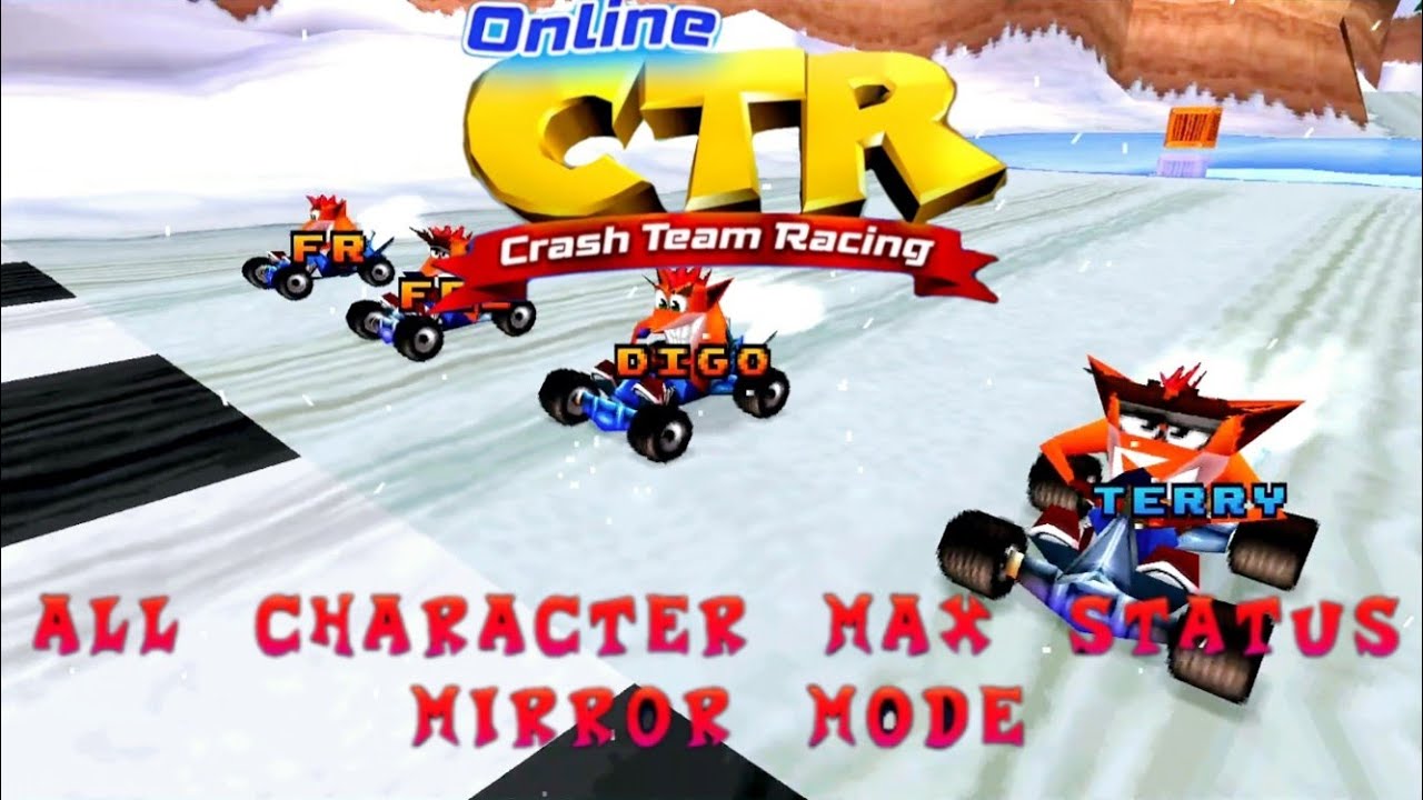 Online CTR: Online Crash Team Racing: All Character Max Status & Mirror ...