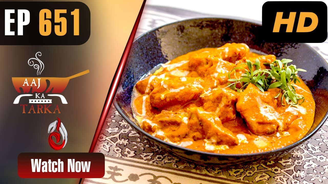 Chicken Tikka Masala | Aaj Ka Tarka - Episode 651 | Chef Gulzar - YouTube