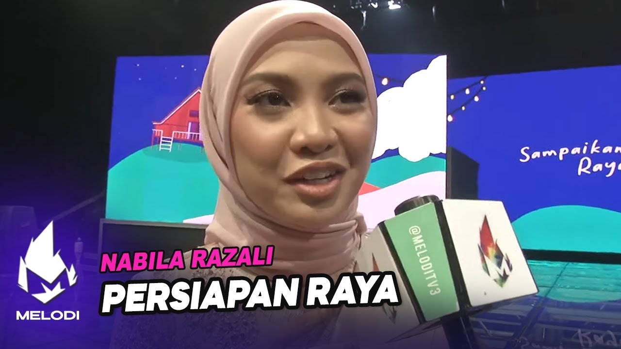 Persiapan raya Nabila Razali | Melodi (2022) - YouTube