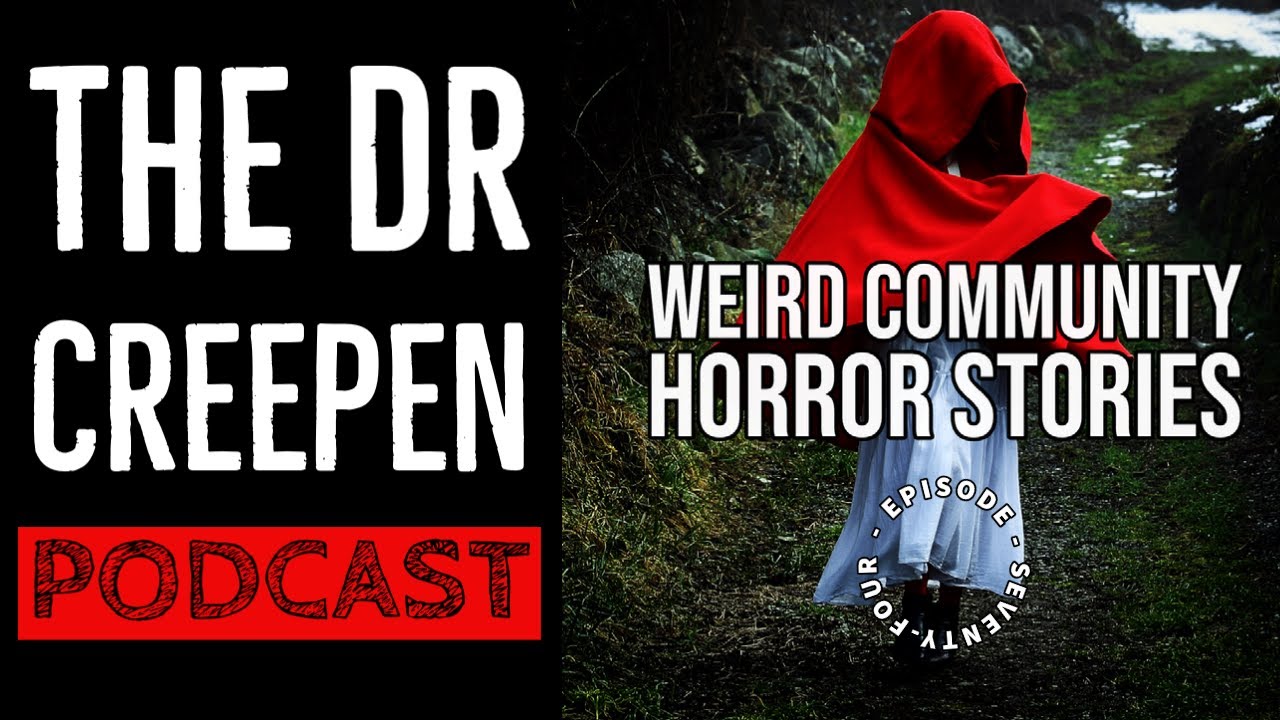 Podcast Episode 74: Weird Community Horror Stories - YouTube