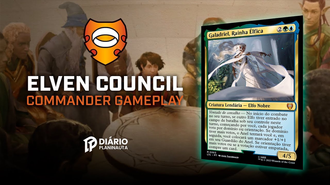 SENHOR DOS ANÉIS GAMEPLAY: COMMANDER GALADRIEL - ELVEN COUNCIL [Magic ...