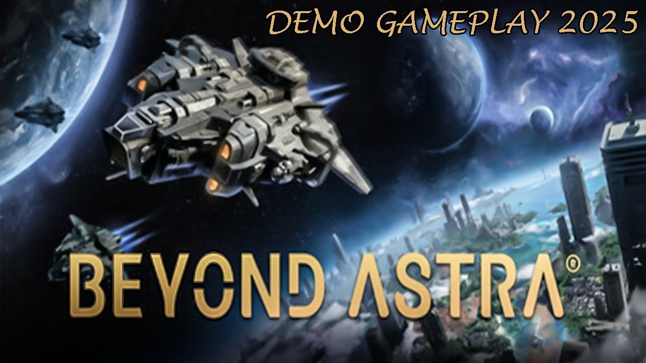 Beyond Astra - Demo Gameplay Video 2025 (PC) - RTS/4X/Space/Indie ...