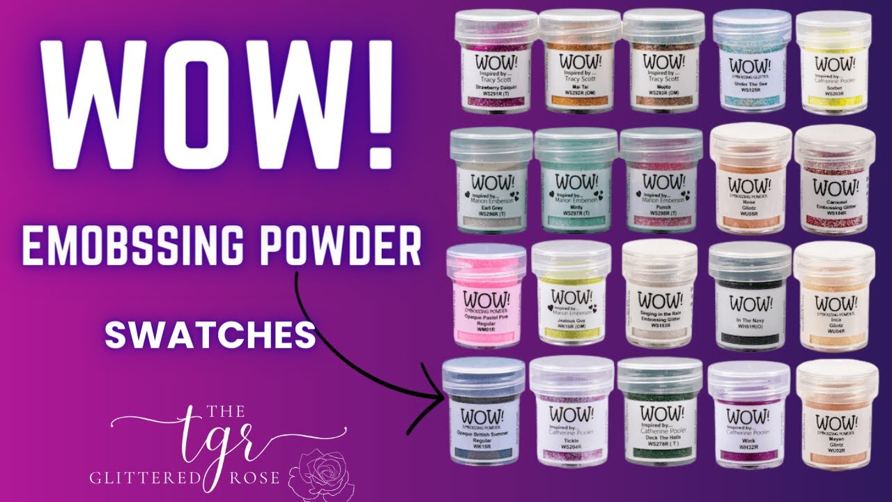 Swatching my Wow! Embossing Powders - Which Colours Are Your Favourite ...
