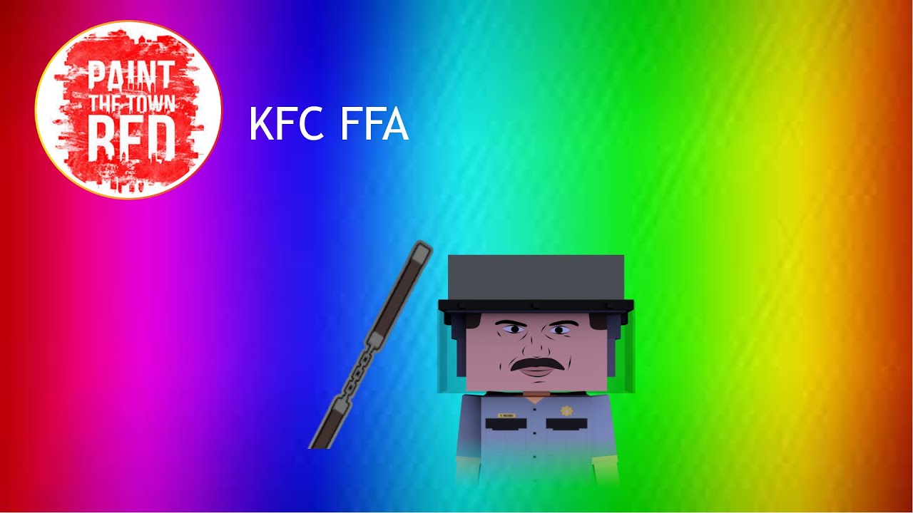 Paint the town red - KFC Trauma , Prison Riot , Arena Battles! - YouTube
