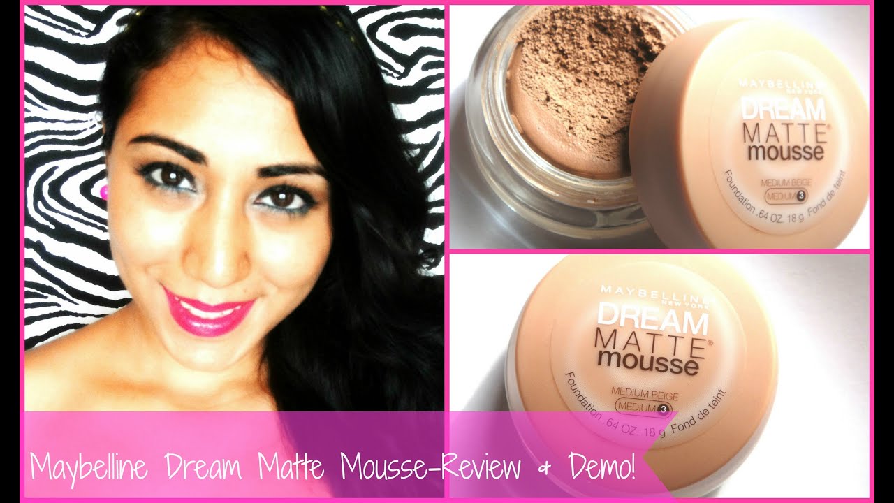 ♥ Maybelline Dream Matte Mousse Foundation-Review & Demo..and three ...