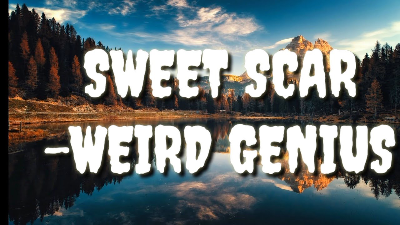 Weird Genius - Sweet Scar (Lyric Video) - YouTube
