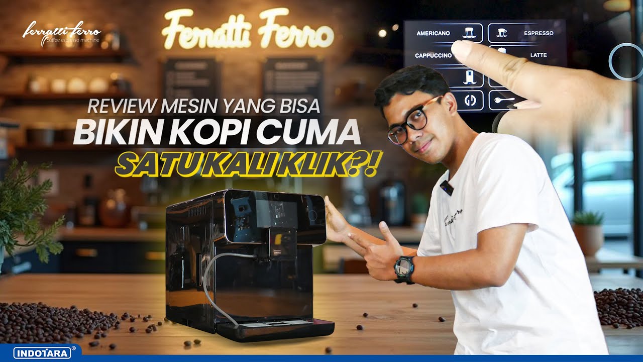 ULASAN LENGKAP UNIT FERRATTI FERRO FULLY AUTOMATIC ESPRESSO COFFEE ...
