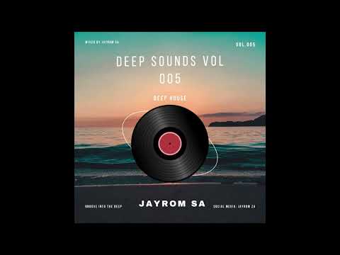 Deep Sounds Vol 05 Mixed by Jayrom SA. - YouTube