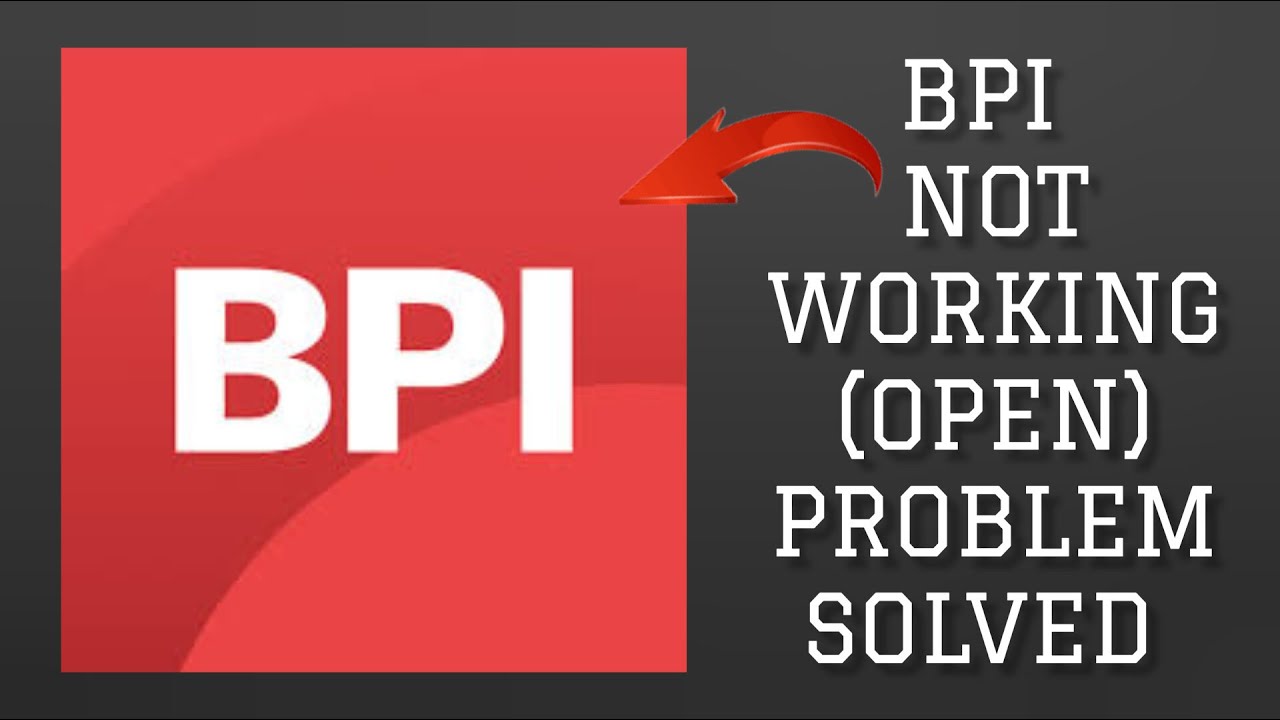 How To Solve BPI App Not Working(Open) Problem|| Rsha26 Solutions - YouTube
