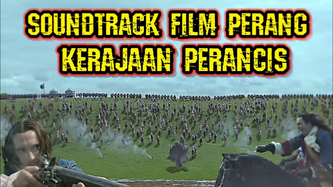 MUSIK - SOUNDTRACK FILM PERANG - KERAJAAN PERANCIS - YouTube