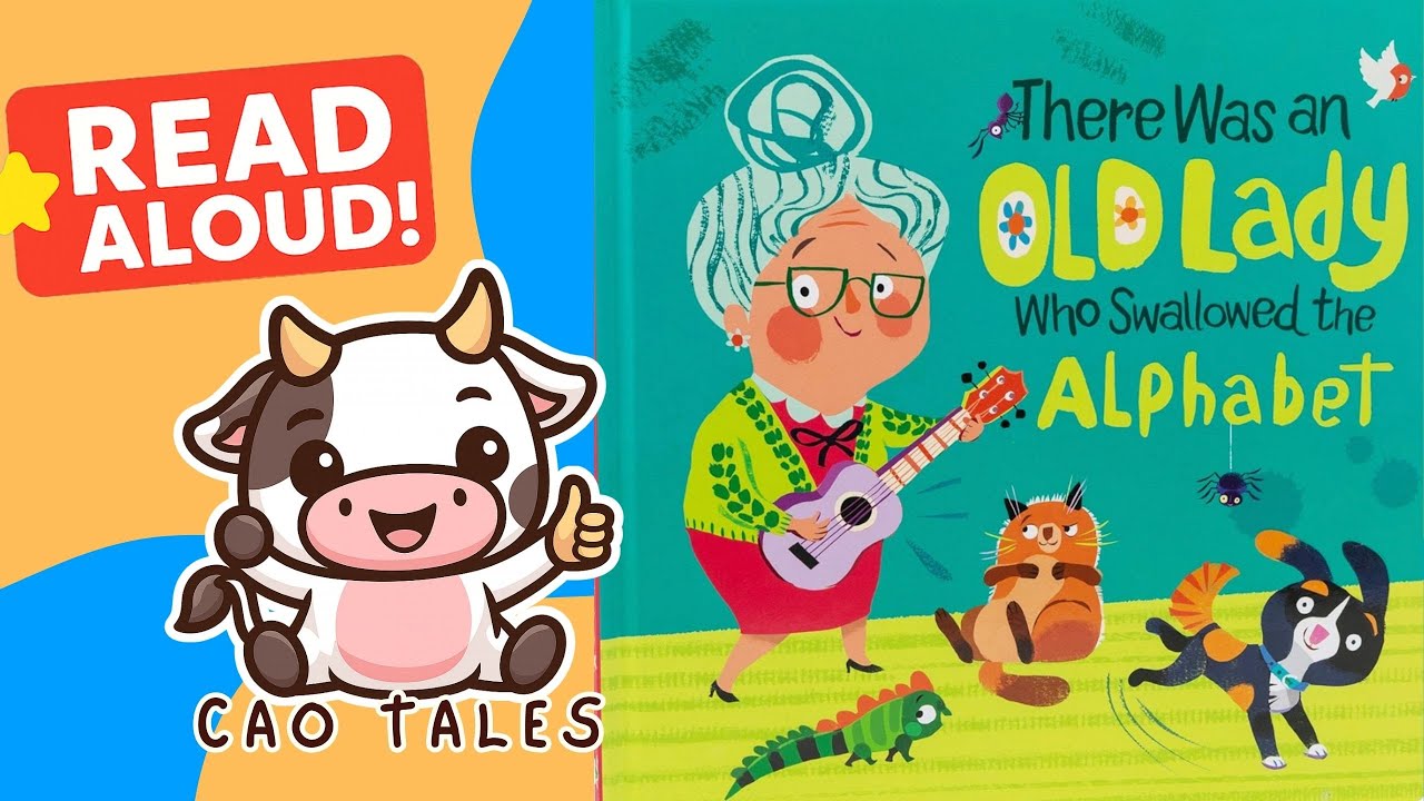 📘 There Was an Old Lady Who Swallowed the Alphabet – Read Aloud | Cao ...