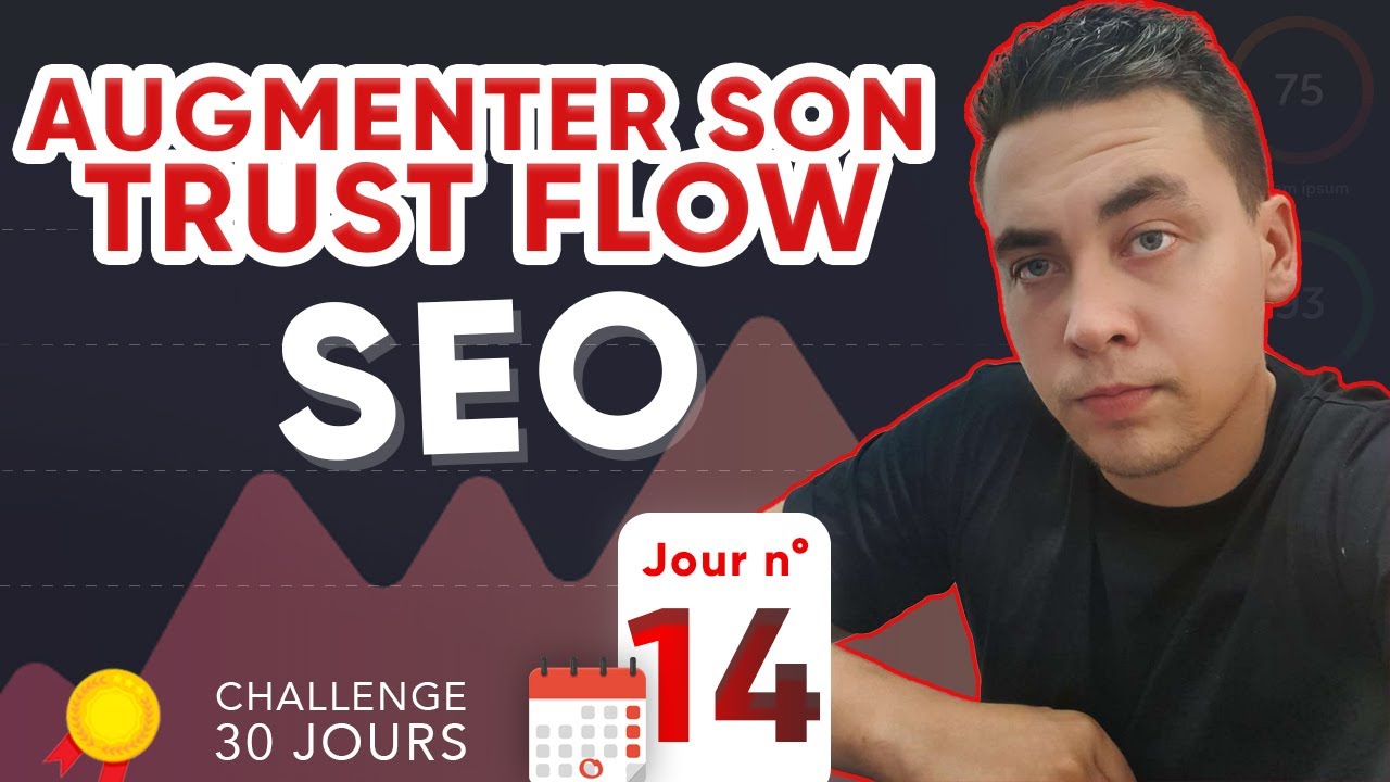 🚀 AUGMENTER SON TRUST FLOW SEO - INTRODUCTION & ANALYSE (JOUR 14) - YouTube