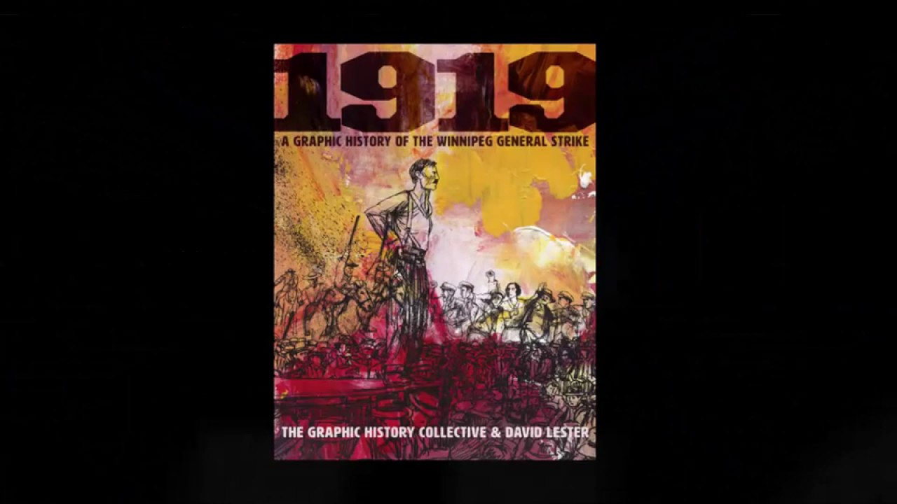 1919: A Graphic History of the Winnipeg General Strike - YouTube