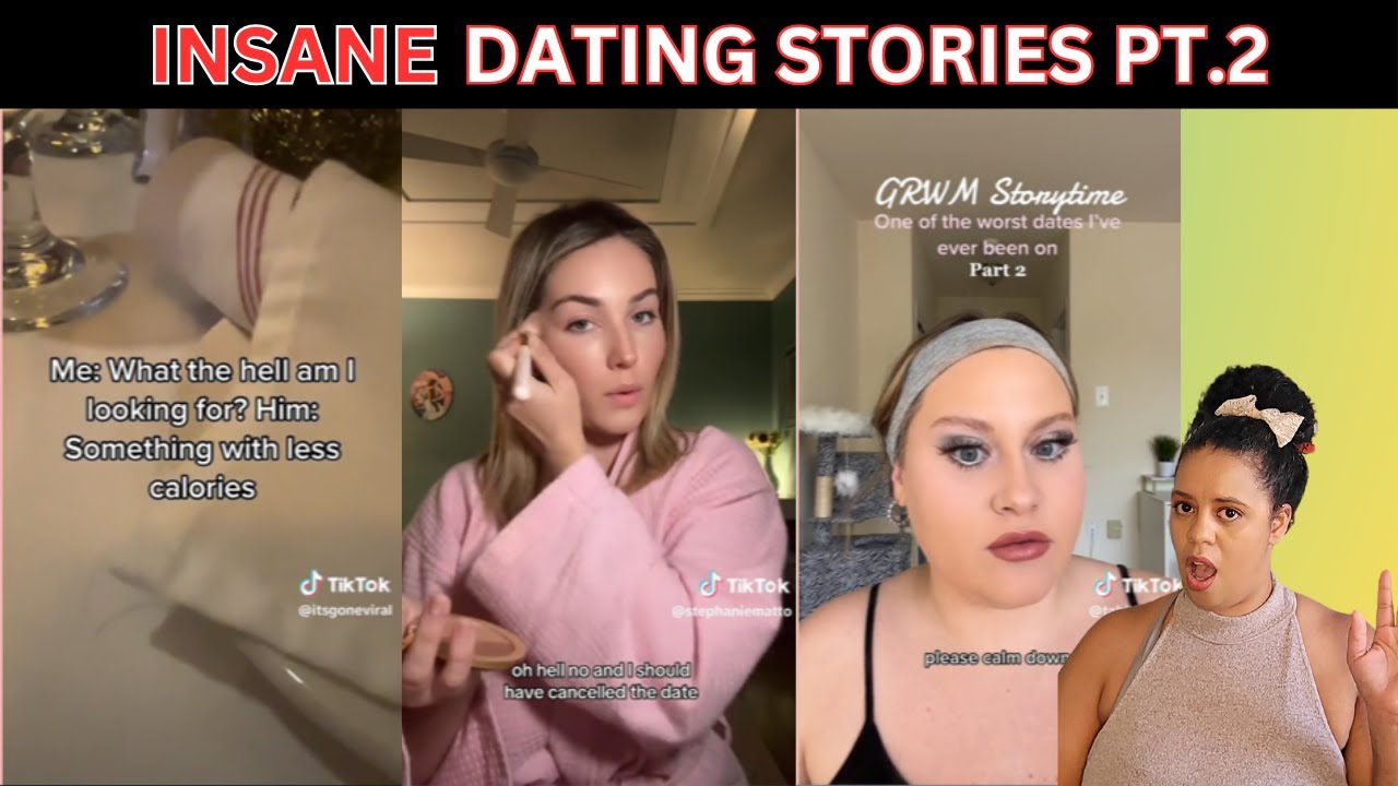 ABSOLUTLY INSANE dating stories pt2 - YouTube