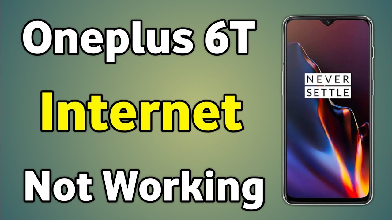 Oneplus 6t Internet Not Working How To Fix YouTube oneplus-6t-internet-not-working-how-to-fix-youtube