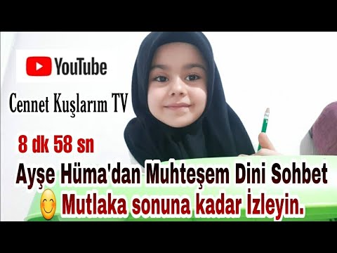 Küçük Ayşe Hüma'dan Muhteşem Dini Sohbet 😊 Mutlaka sonuna kadar İzleyin.