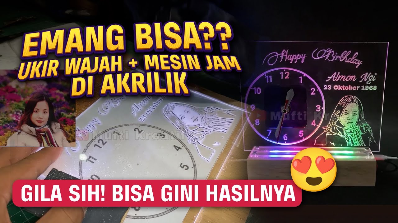 EMANG BISA?? Ukir Wajah dan mesin JAM di AKRILIK | IDE Usaha UNIK - YouTube